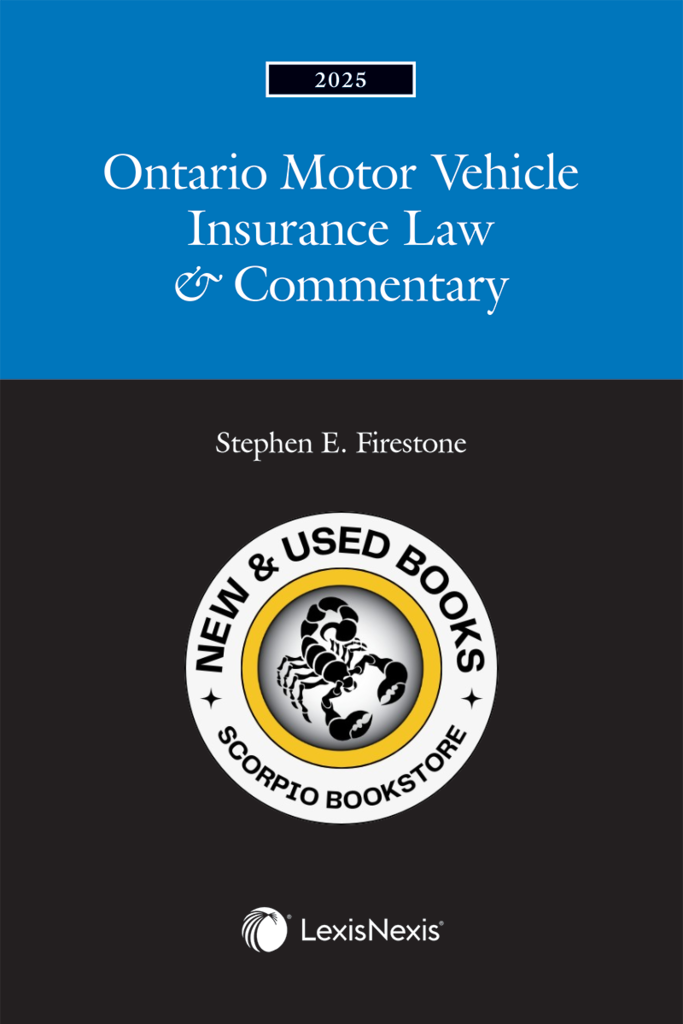 Ontario Motor Vehicle Insurance Law & Commentary 2025 Edition by Steph ...