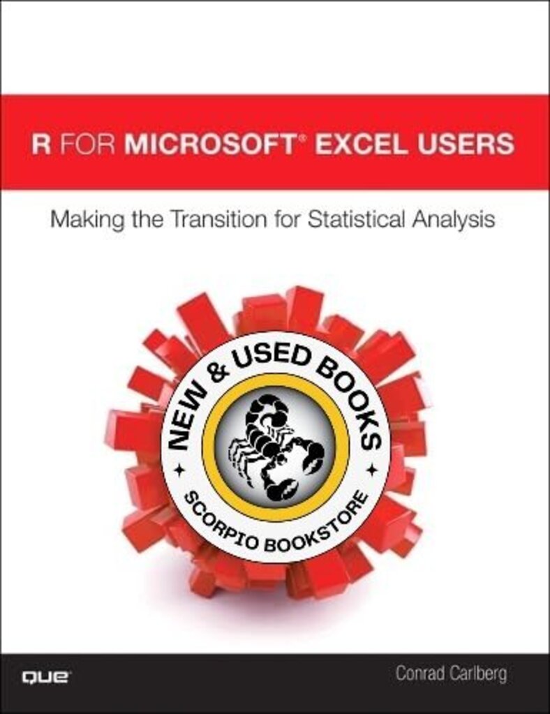 R for Microsoft Excel Users by Conrad Carlberg 9780789757852 (USED:VER ...